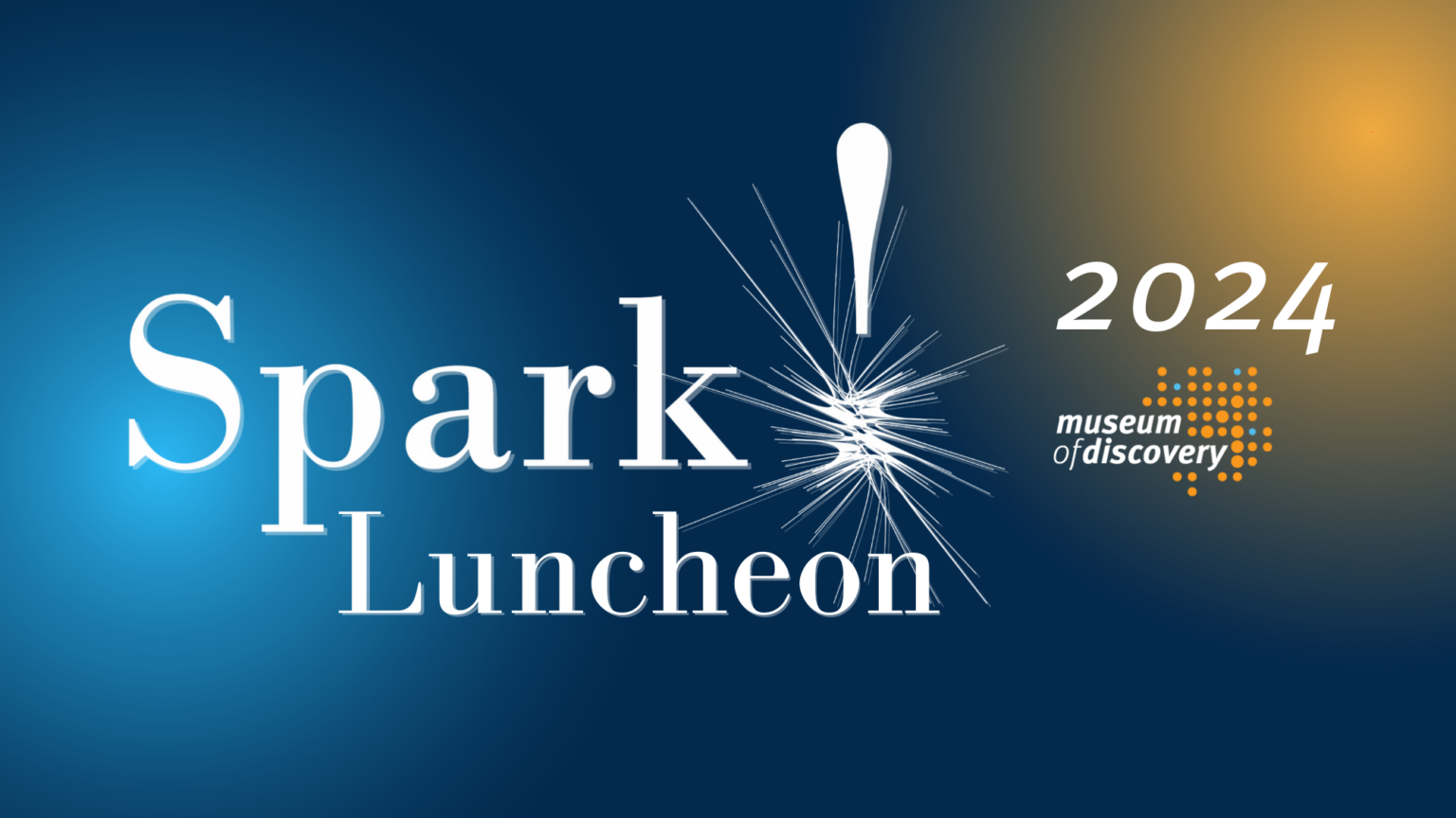 Spark! Luncheon - Museum of Discovery